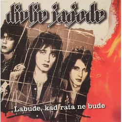 Divlje Jagode - Labude Kad Rata Ne Bude (CD)
