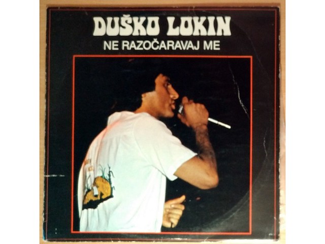 LP DUŠKO LOKIN - Ne razočaravaj me (1983) odlična