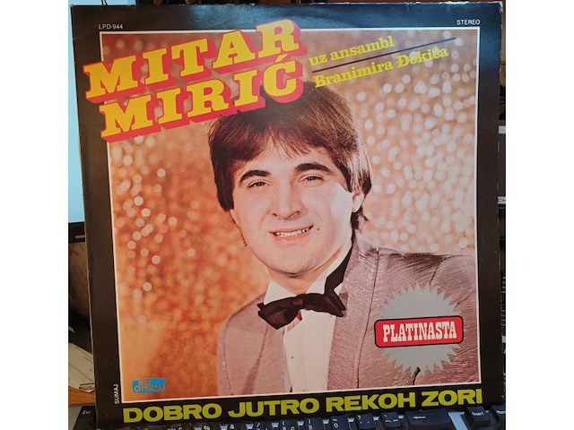 Mitar Mirić Uz Ansambl Branimira Đokića ‎– Dobro Jutro