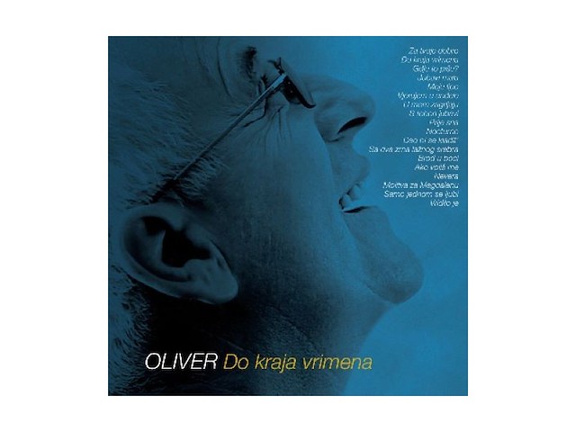 OLIVER DRAGOJEVIČ- DO KRAJA VRIMENA(CD)