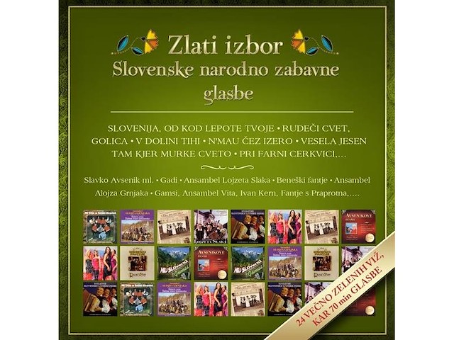 ZLATI IZBOR Slovenske narodno zabavne glasbe