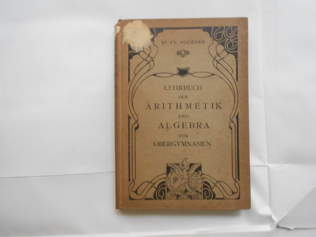 Lehrbuch der arithmetik und algebra ,1902. nemački