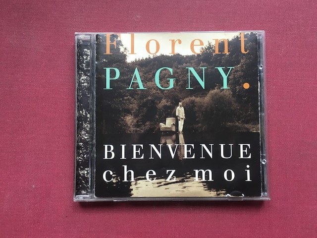 Florent Pagny - BiENVENUE chez moi   Compilation   1995