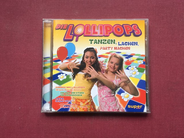 Die Lollipops - TANZEN, LACHEN, PARTY MACHEN   2004