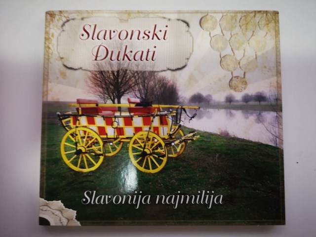 SLAVONSKI DUKATI - SLAVONIJA NAJMILIJA