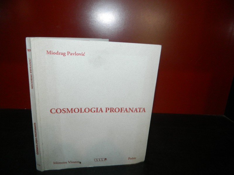 Cosmologia profanata, Miodrag Pavlović