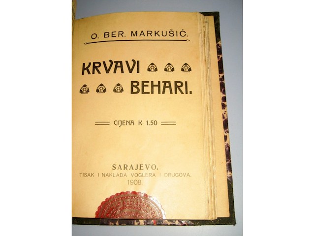 KRVAVI BEHARI Josip  Berislav Markušić 1908 god.