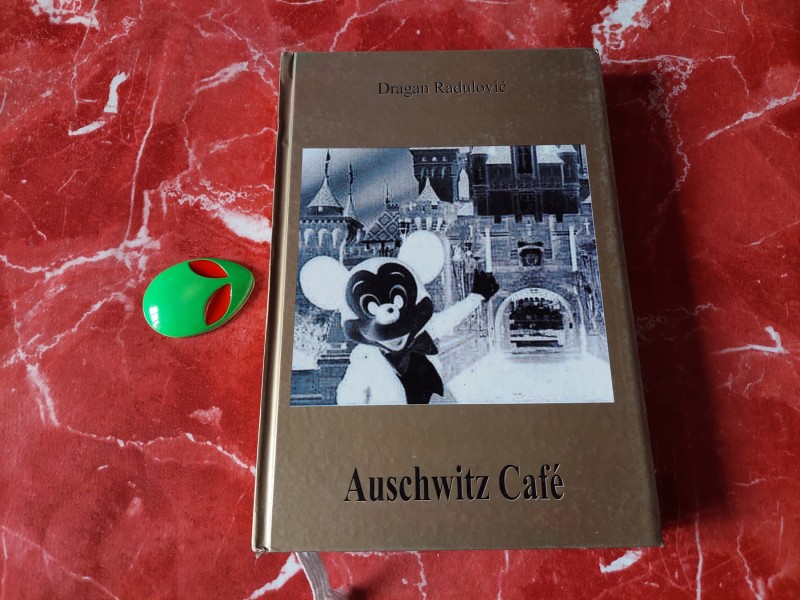 AUSCHWITZ CAFE - DRAGAN RADULOVIĆ