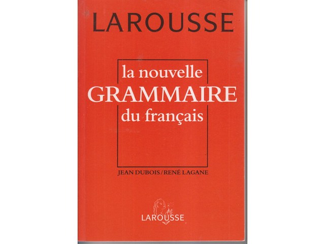 Jean Dubois / La nouvelle GRAMMAIRE du francais