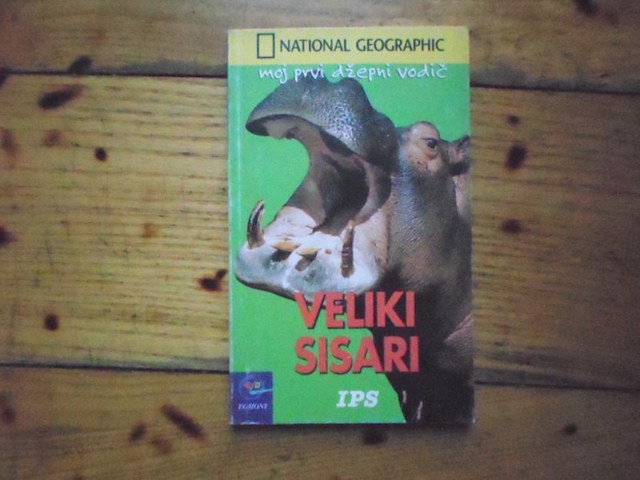 NATIONAL GEOGRAPHIC MOJ PRVI DŽEPNI VODIĆ VELIKI SISARI