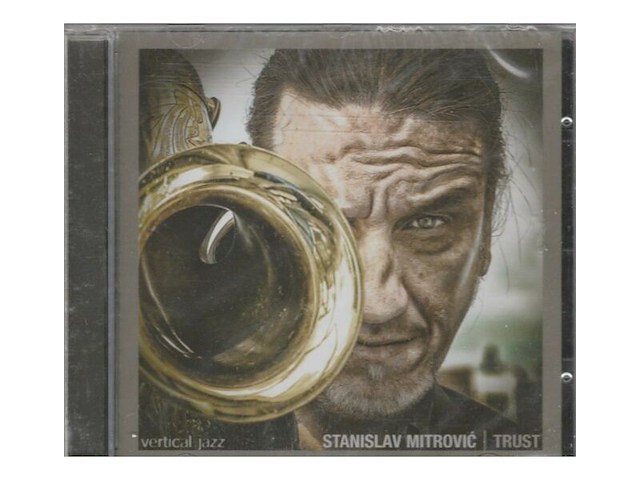 STANISLAV MITROVIC - TRUST..SERBIAN JAZZ..VERTICAL JAZZ