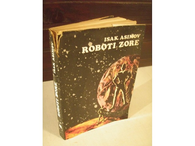Isak Asimov - Roboti zore