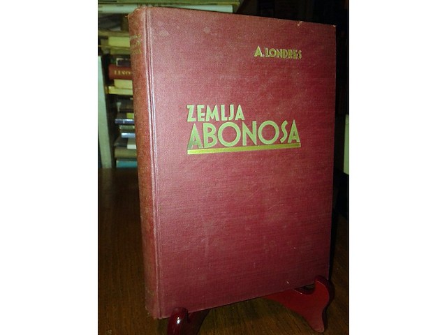 ZEMLJA ABONOSA - Albert Londres (1932)