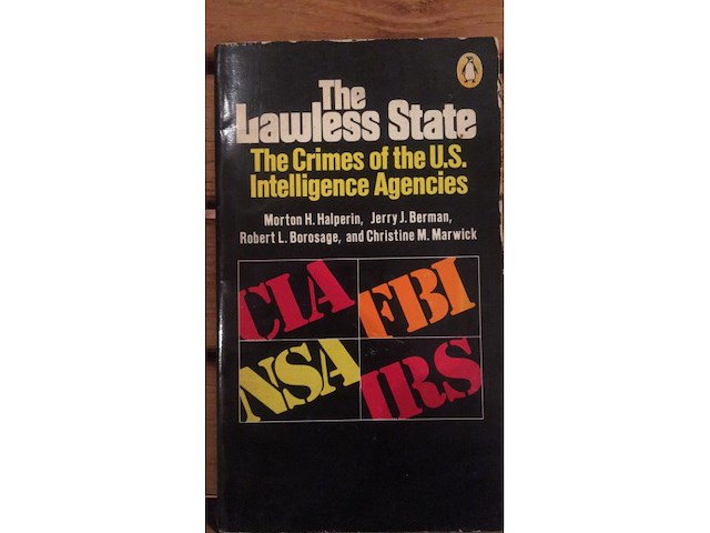 The Lawless State The Crimes of the U.S. Intelligence