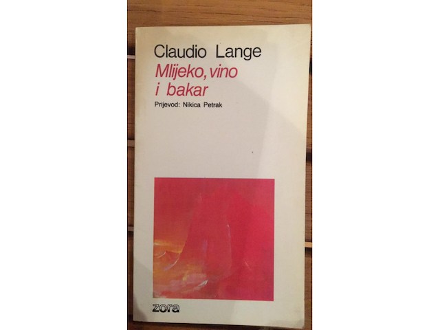 Mlijeko, vino i bakar - Claudio Lange