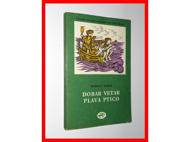 Dobar vetar,  Plava ptico - Berislav Kosier