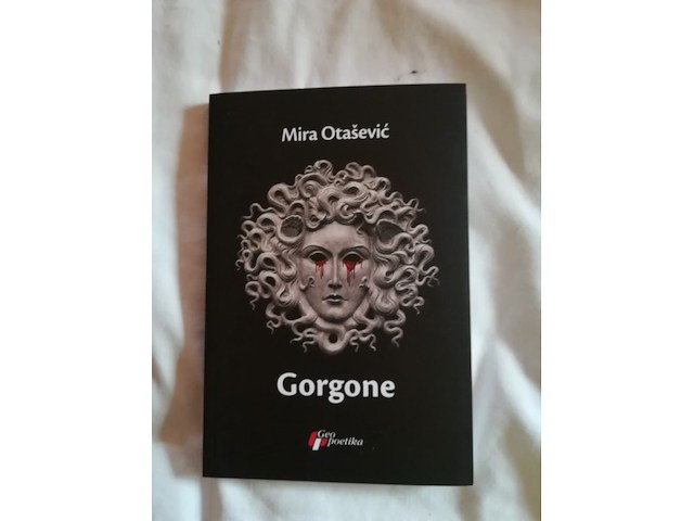 Mira Otašević, GORGONE