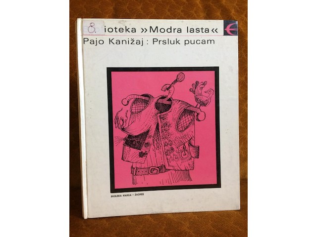 Pajo Kanižaj PRSLUK PUCAM /ilustr. Miroslav ŠUTEJ