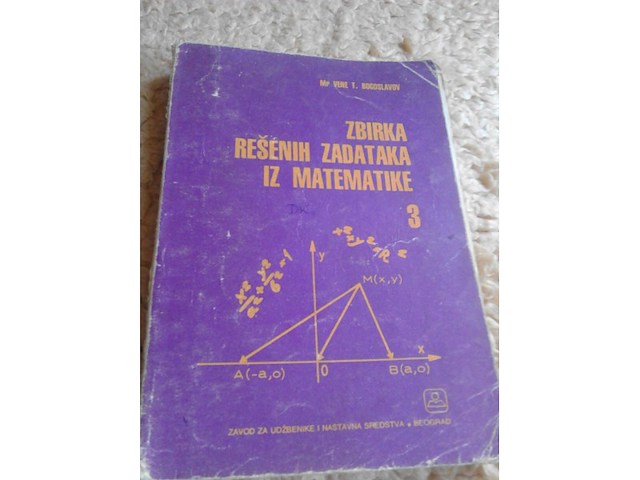 ZBIRKA RESENIH ZADATAKA IZ MATEMATIKE