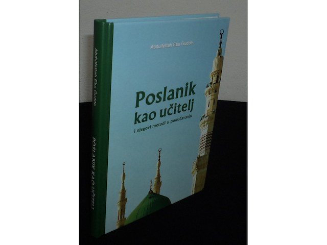 Abdulfettah Ebu Gudde / POSLANIK KAO UČITELJ