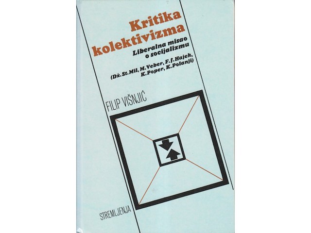 KRITIKA KOLEKTIVIZMA / MIL VEBER HAJEK - perfektttttttT