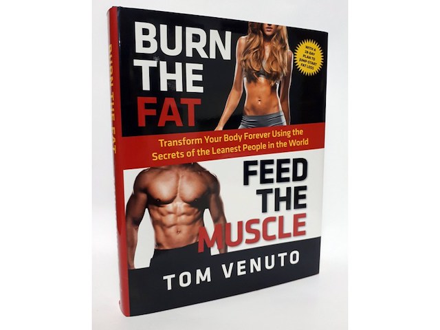 BURN THE FAT ,FEED THE MUSCLE