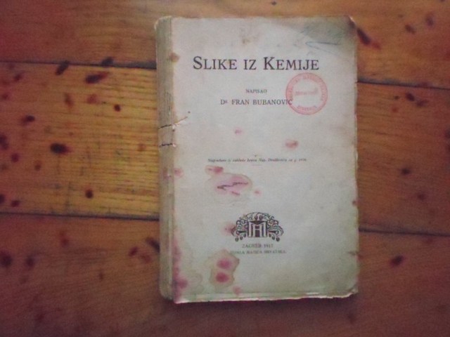 FRAN BUBANOVIĆ - SLIKE IZ KEMIJE 1917 ILUSTROVANO