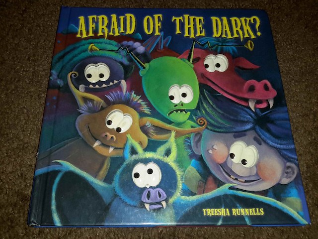 Afraid of the dark?