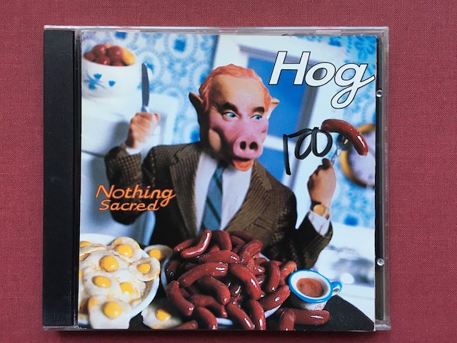 Hog - NOTHING SACRED     1996