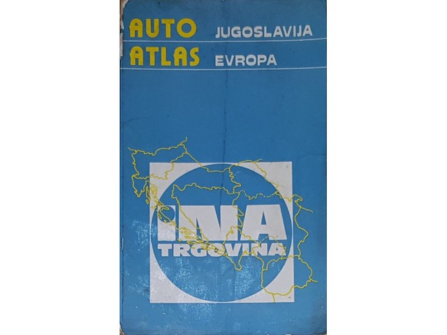 Auto Atlas Jugoslavija i Evropa `INA` Zagreb