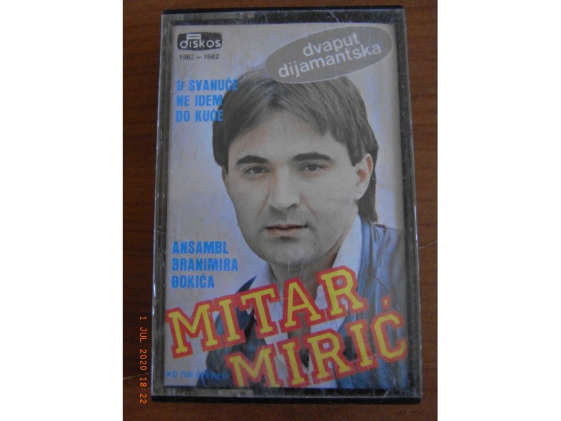 MITAR MIRIĆ-`U svanuće ne idem do kuće`.