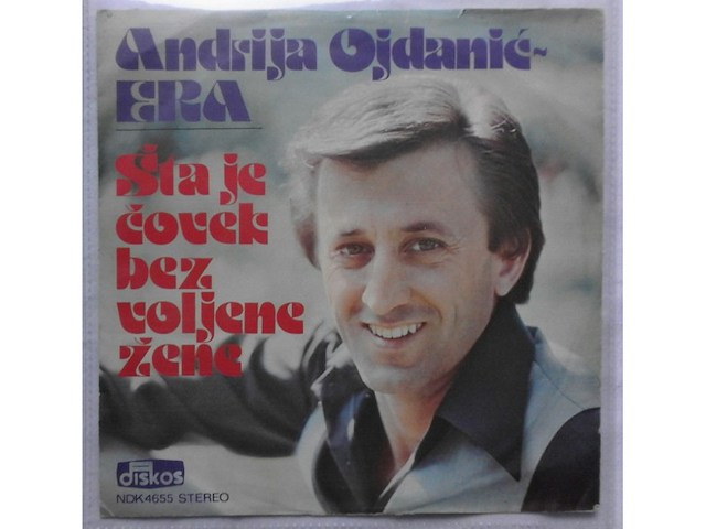 Andrija  Ojdanic  Era - Sta je covek bez voljene zene