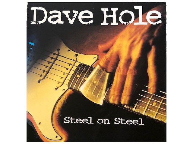 Dave Hole ‎– Steel On Steel