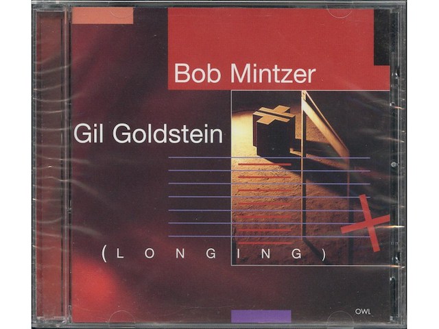 Bob Mintzer, Gil Goldstein ‎– Longing