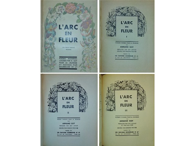 L’ARC EN FLEUR – LES TROIS PARTIES RÊUNIS, I-III, Paris