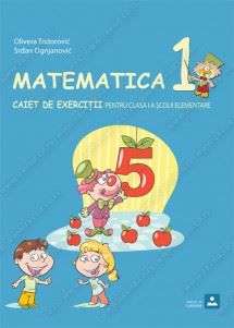 MATEMATICA 1 - caiet de exerciţii pentru clasa I a şcolii elementare