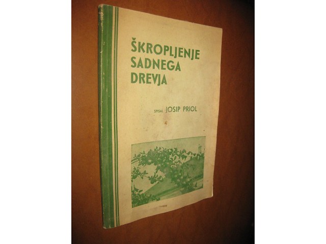 Škropljenje sadnega drevja - Josip Priol (1937.)