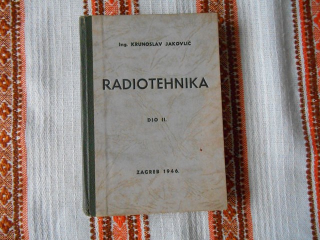 Ing. Krunoslav Jakovlić - Radiotehnika II