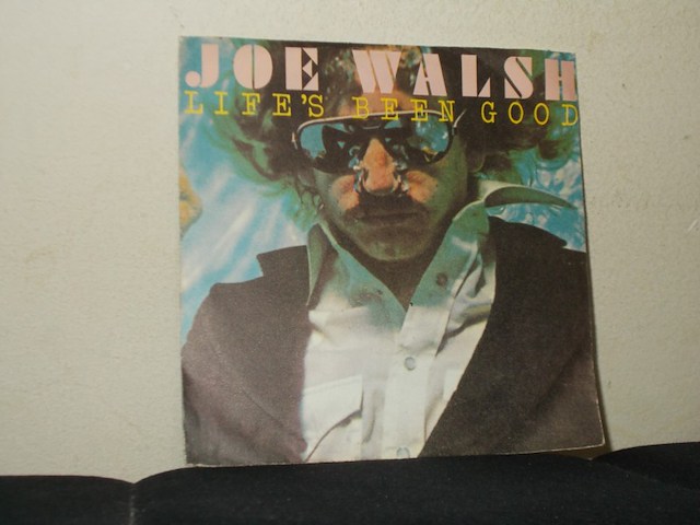 Joe Walsh ‎– Life`s Been Good  SINGL