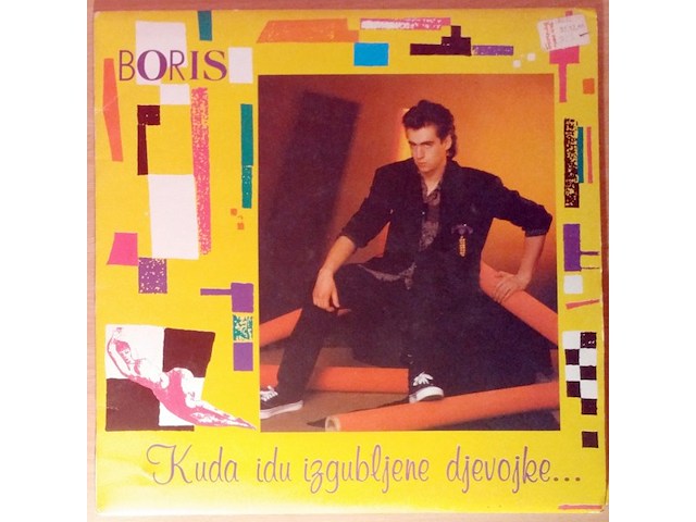 LP BORIS - Kuda idu izgubljene djevojke... (1986)