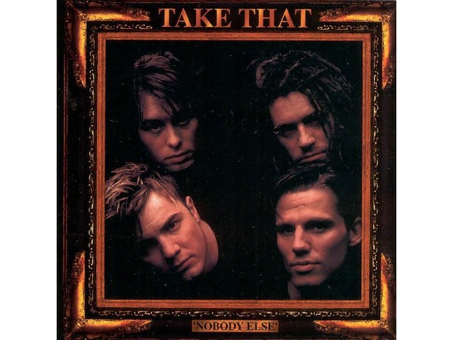 Take That ‎– Nobody Else