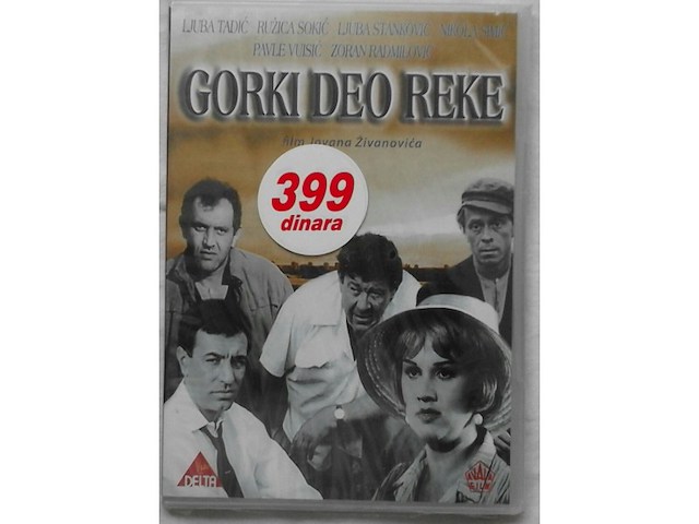 GORKI  DEO  REKE  ( Rezija: Jovan Zivanovic )