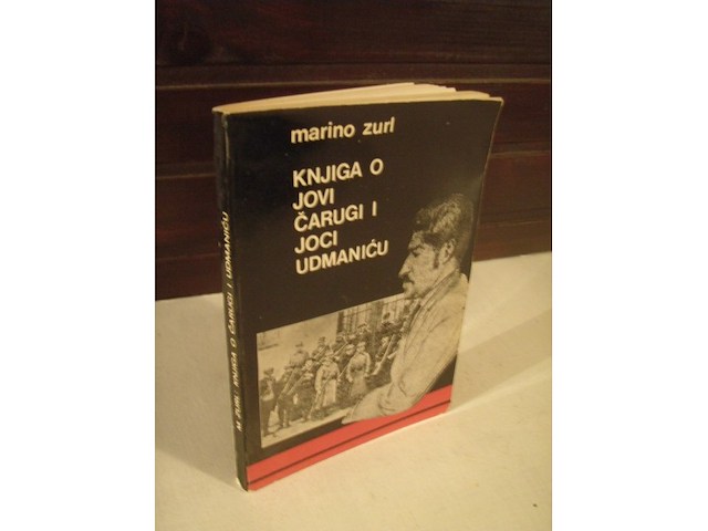 Marino Zurl - Knjiga o Jovi Carugi i Joci Udmanicu