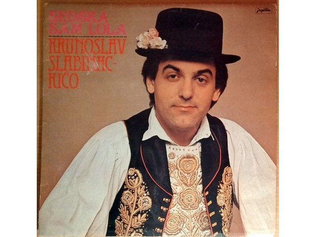 LP KIĆO SLABINAC - Seoska sam lola (1979) 1. pressing