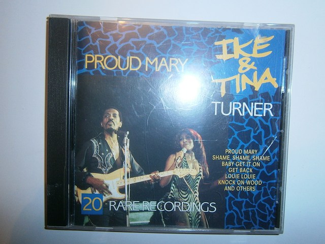 Ike &; Tina Turner ‎– Proud Mary / 20 Rare Recordings