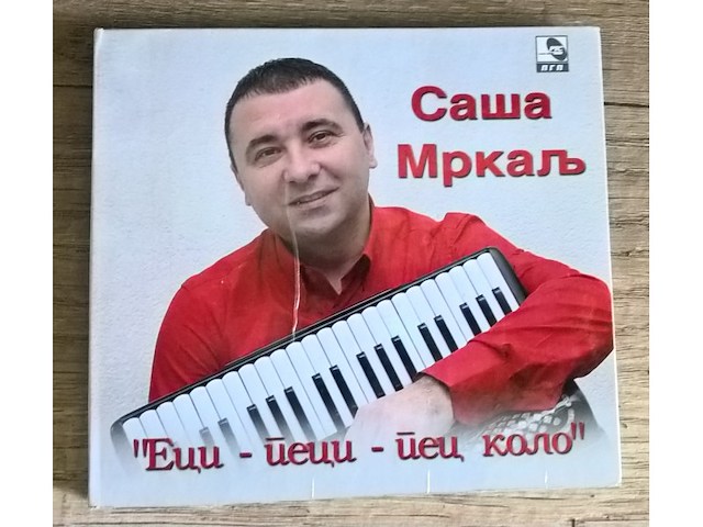 Saša Mrkalj - Eci - peci - pec kolo (CD, PGP RTS