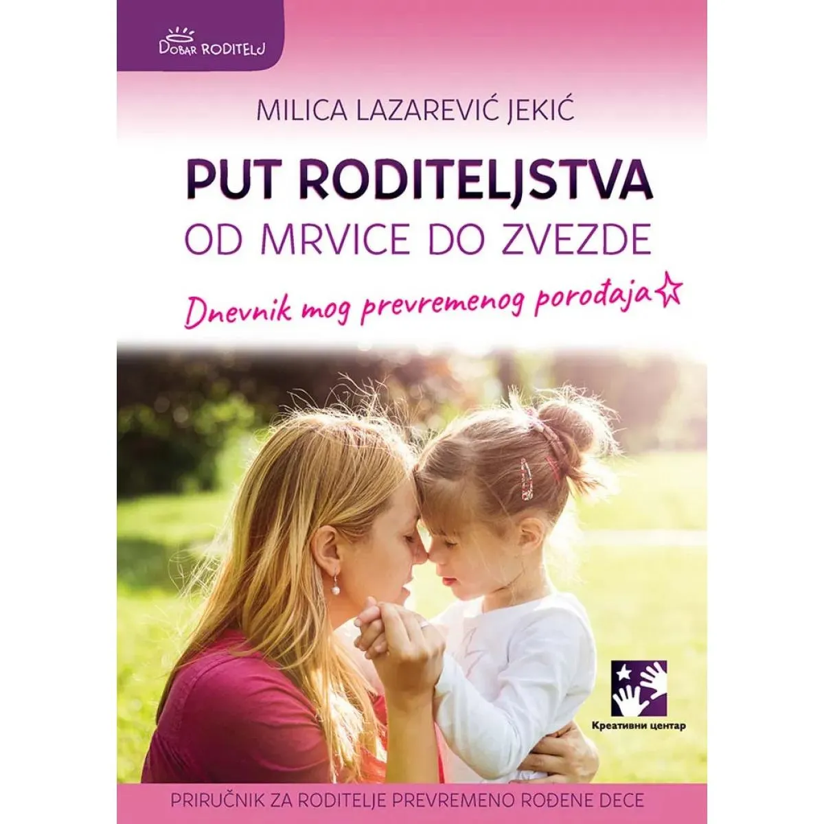 PUT RODITELJSTVA od mrvice do zvezde