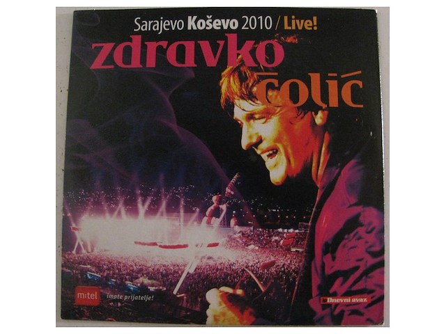 ZDRAVKO COLIC - SARAJEVO Kosevo 2010 / Live!