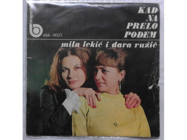 Mila  Lekic  i  Dara  Ruzic  -  Kad na prelo podjem