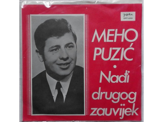 MEHO  PUZIC  -  NADJI  DRUGOGA  ZAUVIJEK
